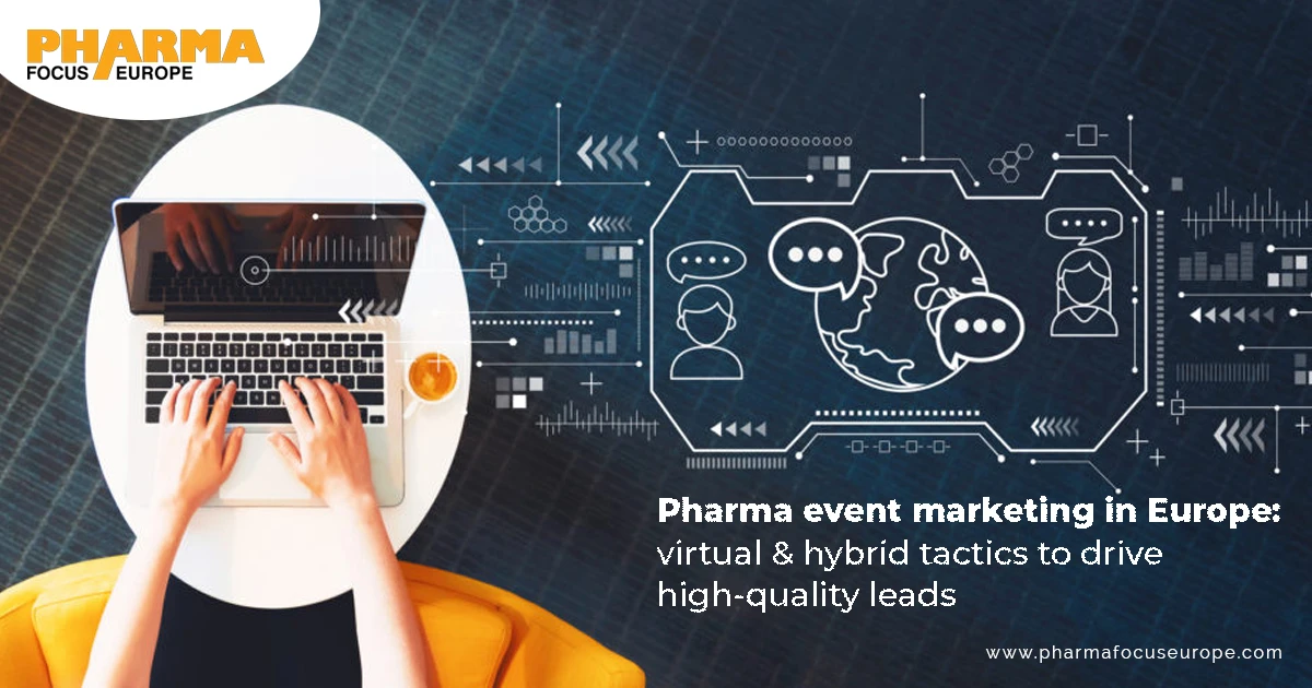 Pharma Event Marketing in Europe: Virtual & Hybrid Strategies